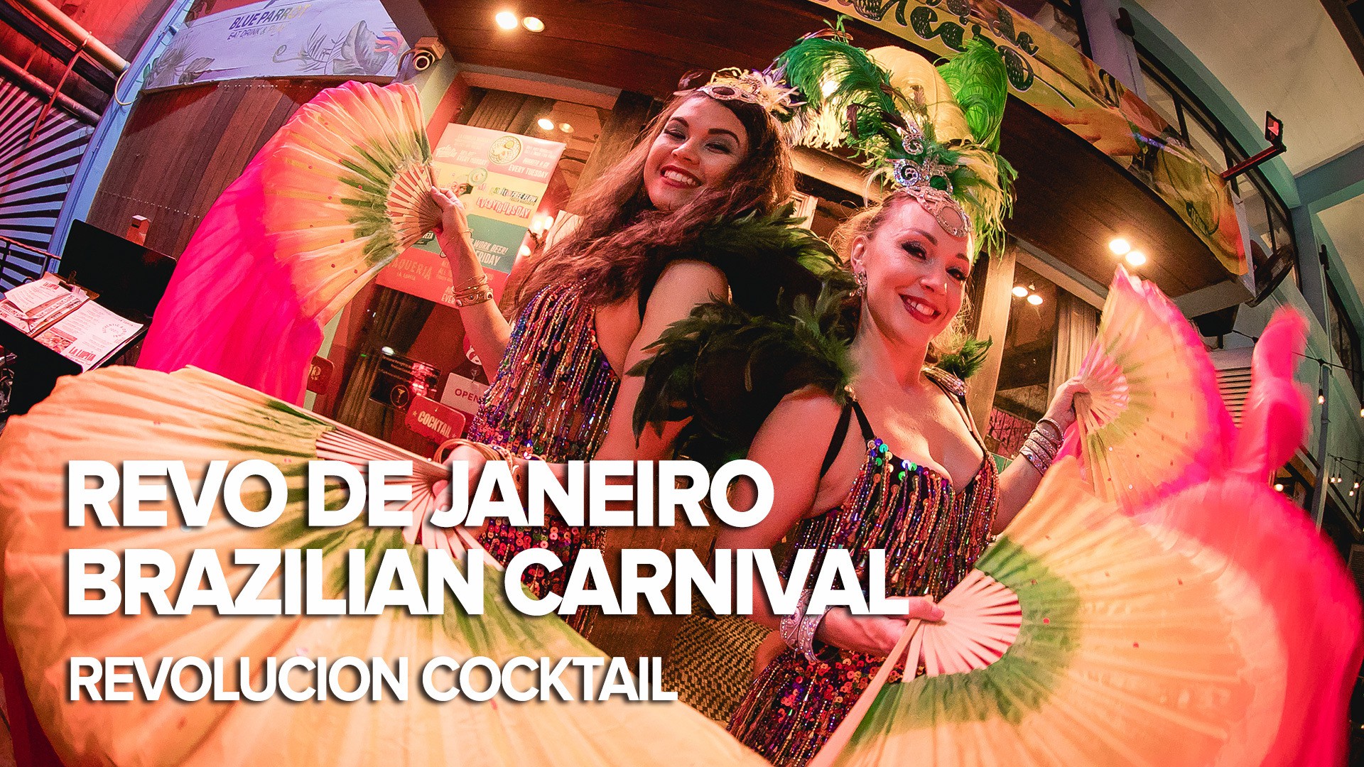 Revo de Janeiro - Brazilian Carnival at Revolucion Cocktail | Siam2nite