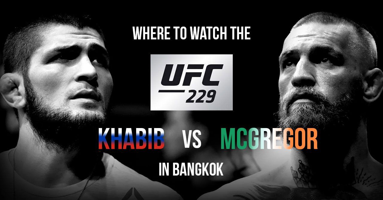 5 Places in Bangkok to Watch the UFC 229: Khabib VS McGregor Fight Live ...