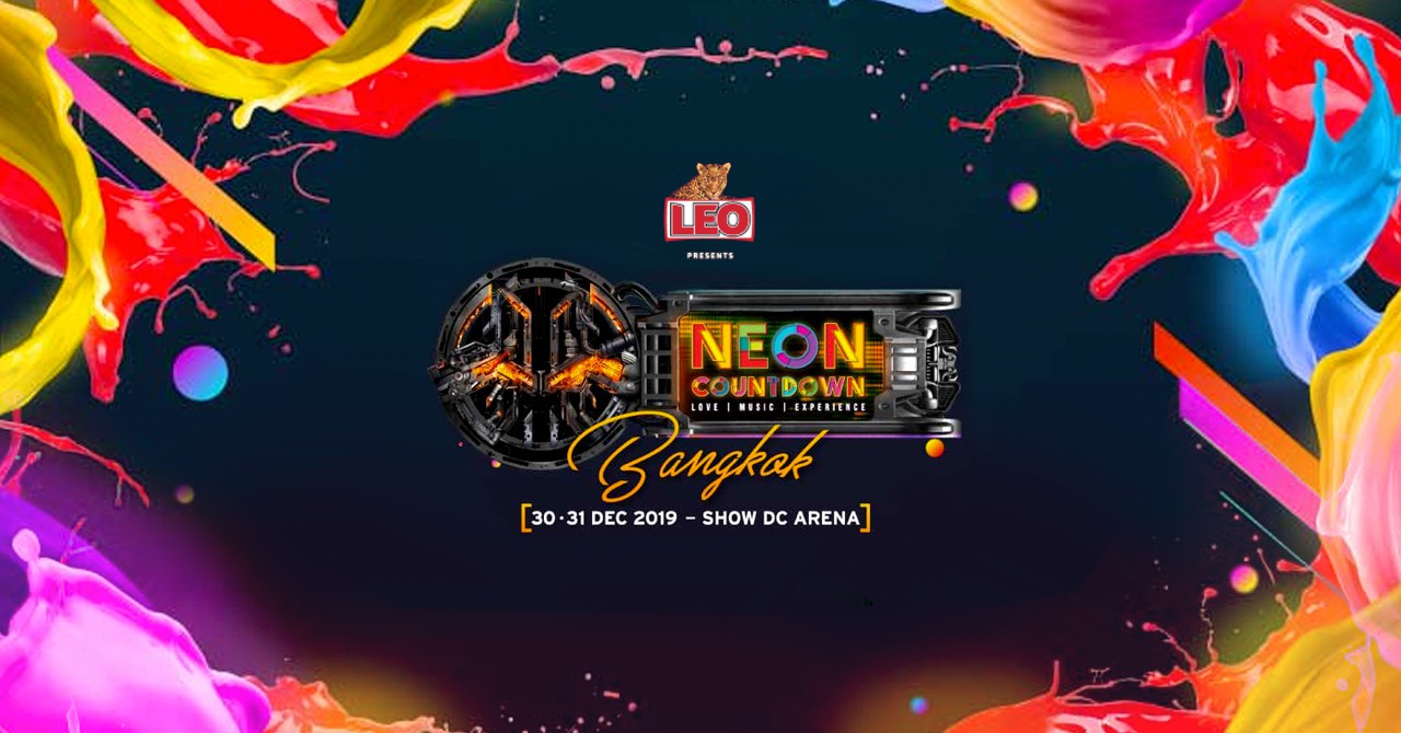 6 เหตุผลที่คุณต้องไปฉลองคืนส่งท้ายปีที่ "NEON Countdown 2019" | Siam2nite